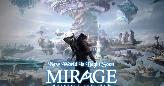 Mirage: Perfect Skyline เกมเก็บเลเวล MMORPG สุดอลังเริ่มลงทะเบียนแล้ววันนี้