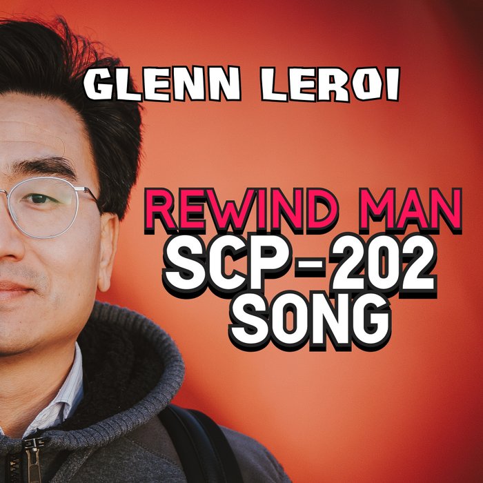 Rewind Man (Scp-202 Song) อัลบั้มของ Glenn Leroi | Sanook Music